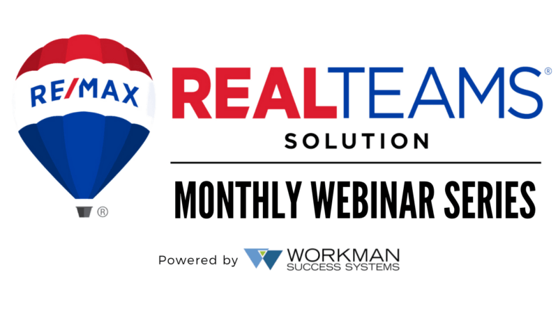 RE/MAX REAL TEAMS Webinar Series - March 2025 - Workman Success Systems