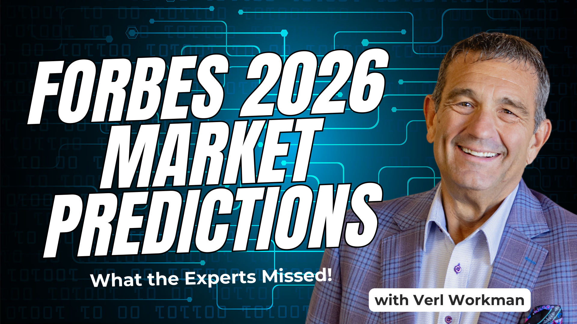 Forbes 2026 Market Predictions: What the Experts Missed - Workman ...
